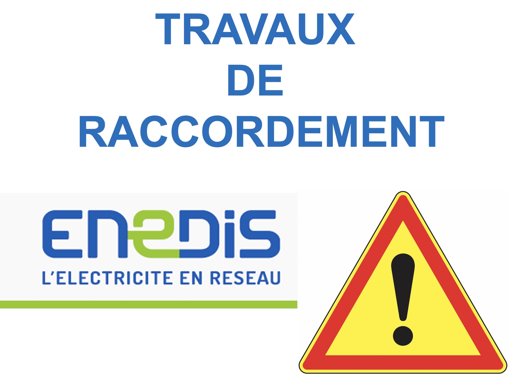 TRAVAUX DE RACCORDEMENT PAR ENEDIS - Mairie de DUNG